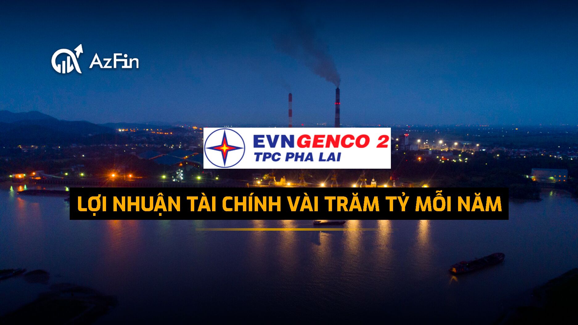 PPC - Lợi nhuận tài chính vài trăm tỷ mỗi năm - AzFin Việt Nam
