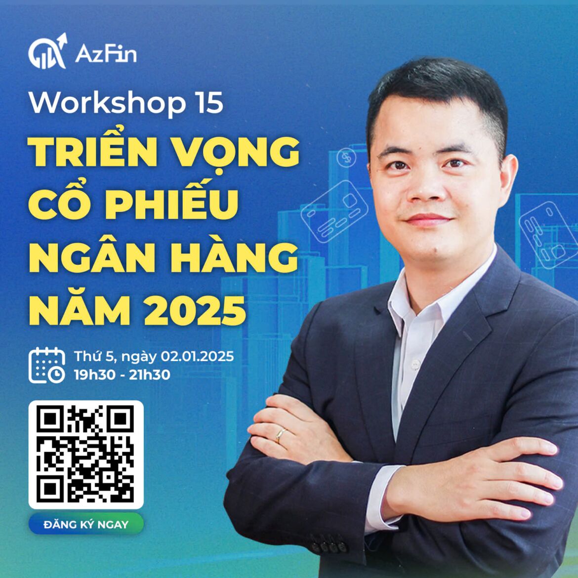Workshop 15: "Triển vọng Cổ phiếu Ngân hàng 2025"
